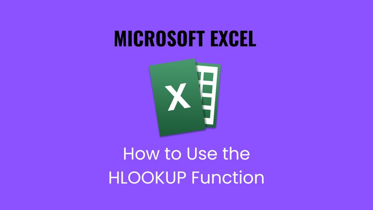 How to Use the HLOOKUP Function in Excel: A Beginner's Guide